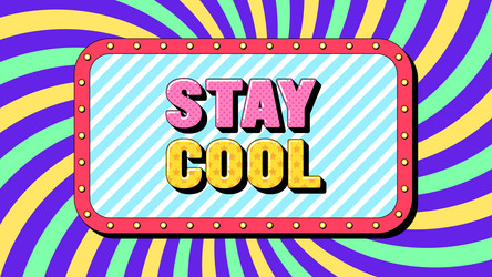 Stay Cool Poster Vector Images (over 330)