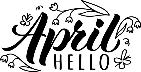 Hello april hand drawn lettering card Royalty Free Vector