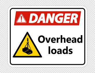 Danger overhead loads sign on transparent Vector Image