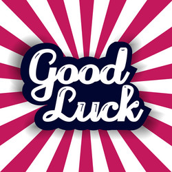 Good Luck Lettering Vector Images (over 1,700)