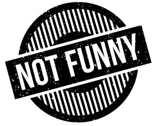 Not funny rubber stamp Royalty Free Vector Image
