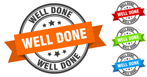 Well done ribbon round green sign Royalty Free Vector Image