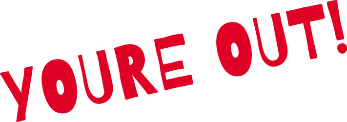 Youre out rubber stamp Royalty Free Vector Image