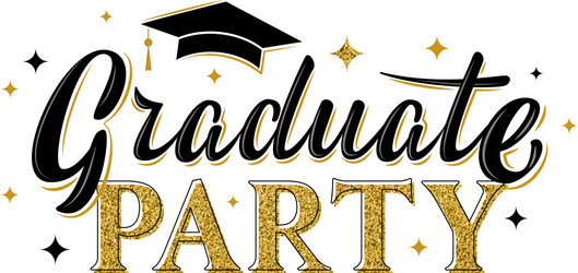 Graduation party greeting sign graduate label Vector Image