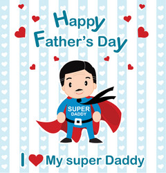 Superdaddy card fathersday Royalty Free Vector Image