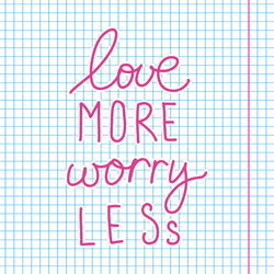 Love More Worry Less Quotes Vector Images (51)