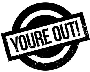 Youre out rubber stamp Royalty Free Vector Image