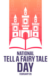 National tell a fairy tale day february 26 Vector Image