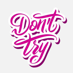 Do not try hand lettering Royalty Free Vector Image
