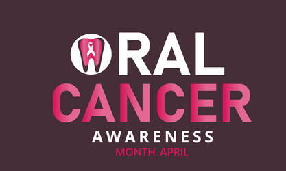 Oral cancer awareness month Royalty Free Vector Image