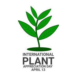 International plant appreciation day Royalty Free Vector