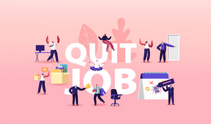 Young woman quit her job Royalty Free Vector Image