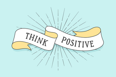 Think Positive Quotes Vector Images (over 7,200)