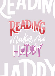 Reading makes me happy hand drawn lettering quote Vector Image