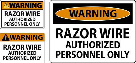 Safety first sign razor wire in use will cause Vector Image