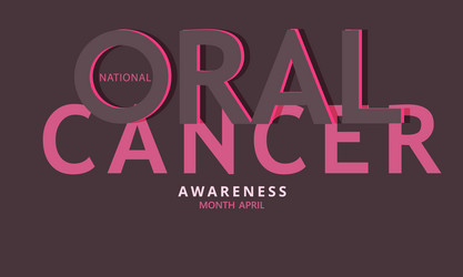 Oral cancer awareness month Royalty Free Vector Image