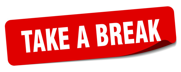 Take a break sticker take a break label Royalty Free Vector