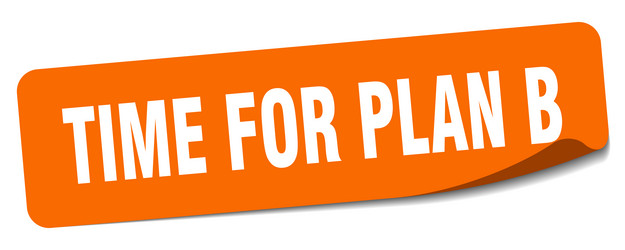 Time for plan b sticker time for plan b label Vector Image