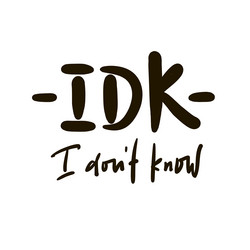 I dont know -inspire motivational quote Royalty Free Vector