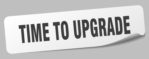 Time to upgrade sticker time to upgrade label Vector Image