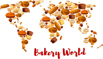 Bakery and pastry world map of bread Royalty Free Vector
