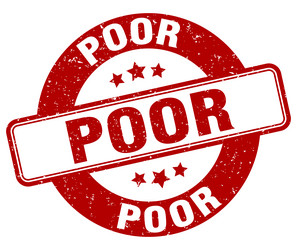 Poor stamp label round grunge sign Royalty Free Vector Image