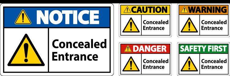 Safety first label concealed entrance sign Vector Image