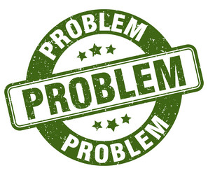Problem stamp label round grunge sign Royalty Free Vector