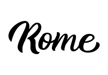 Rome hand lettering Royalty Free Vector Image - VectorStock