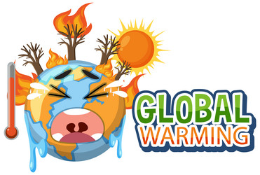 Global warming text for banner or poster design Vector Image