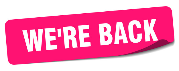 Were back sticker were back label Royalty Free Vector Image