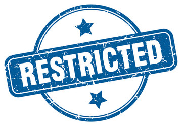 Restricted stamp restricted label round grunge Vector Image