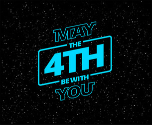 2019 may the force be with you for your seasonal Vector Image