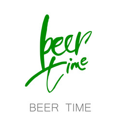 Beer time lettering Royalty Free Vector Image - VectorStock