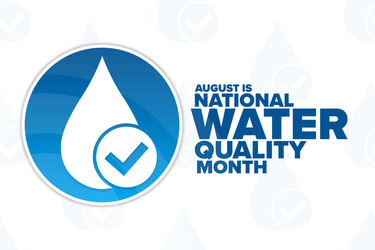 August is national water quality month holiday Vector Image