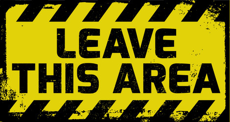 Leave this area sign Royalty Free Vector Image
