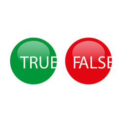 True or false buttons Royalty Free Vector Image