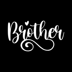 Brother from another mother lettering design Vector Image