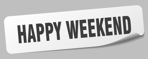 Weekend sticker weekend label Royalty Free Vector Image