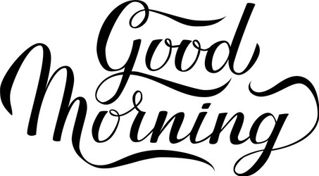 Bright sign good morning calligraphy lettering Vector Image