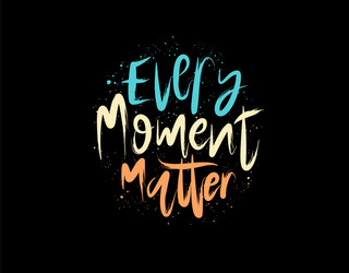 Every Moment Matters Vector Images (35)