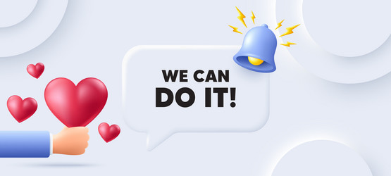 We can do it motivation quote motivational slogan Vector Image