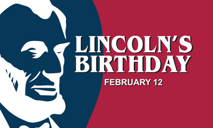 Happy lincolns birthday with blue background Vector Image