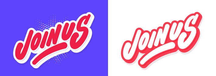 Join us lettering letterings Royalty Free Vector Image