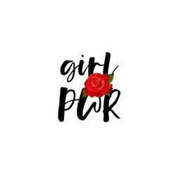 Girl power handwritten lettering red rose Vector Image