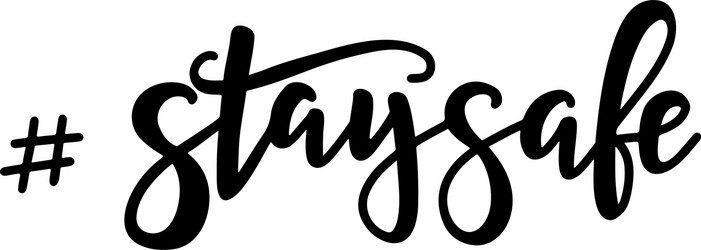 Stay safe handwritten text Royalty Free Vector Image