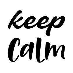 Keep calm black letter quote Royalty Free Vector Image
