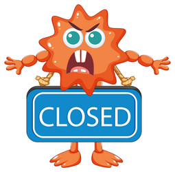 Monster cartoon character holding closed sign Vector Image