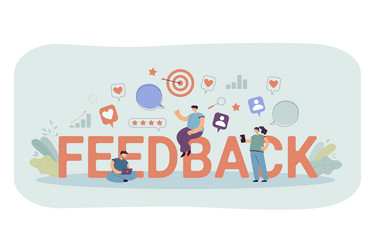 Cartoon tiny people getting or giving feedback Vector Image
