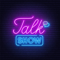 Talk show neon sign on brick wall background Vector Image